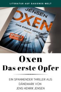 Oxen. Das erste Opfer - Ein Thriller von Jens Henrik Jensen